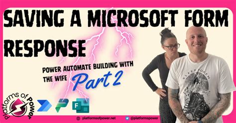saving a microsoft form response with power automate platforms of power