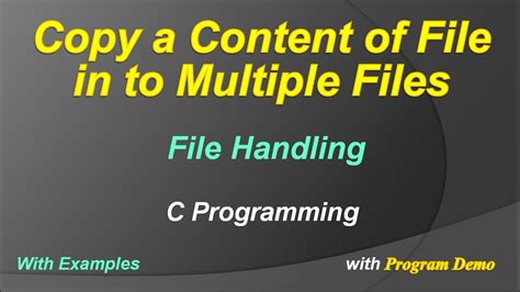 Program To Copy Content Of File In To Multiple Files File Handling