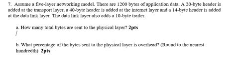 solved 7 assume a five layer networking model there are