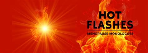 Hot Flashes Menopause Monologues The Menopause Creation Myth The Red Sea Hot Flashes