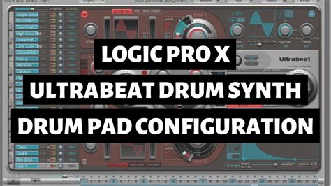Logic Pro X - Ultrabeat Drum Synth - Drum Pad Configuration Tutorial - YouTube