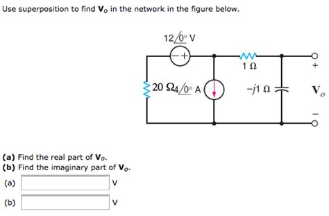 Solved Use Superposition To Find V0 In The Network In The Chegg Com