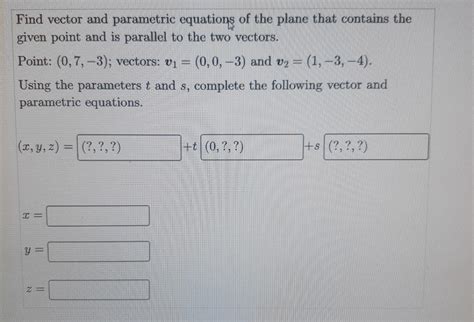 Solved Find Vector And Parametric Equations Of The Plane Chegg Com