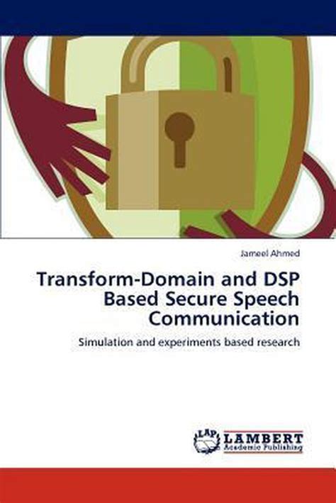 transform domain and dsp based secure speech communication