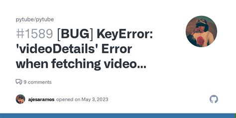 Bug Keyerror Videodetails Error When Fetching Video Title · Issue 1589 · Pytubepytube