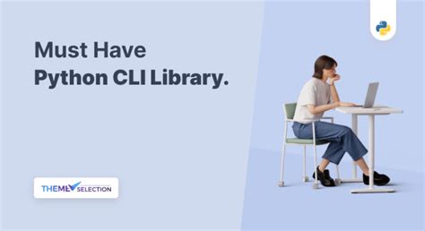 10 Best Python Cli Library For Developers Themeselection