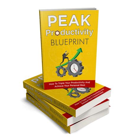 Peak Productivity Ultimate Guide To Maximizing Output