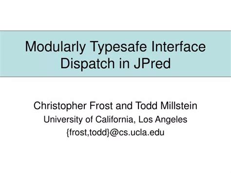 Ppt Modularly Typesafe Interface Dispatch In Jpred Powerpoint