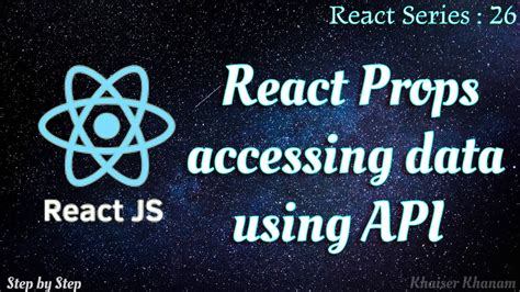 26 React Props Accessing And Displaying Data Using Api Youtube