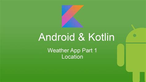 Android Kotlin Tutorial Weather App Part Location YouTube