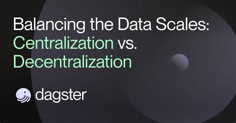 Data Centralization Vs Decentralization