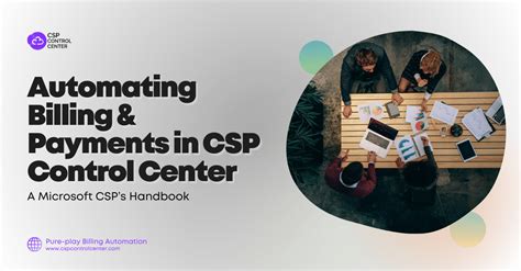 Mastering Microsoft Csp Billing A Comprehensive Guide To Seamless