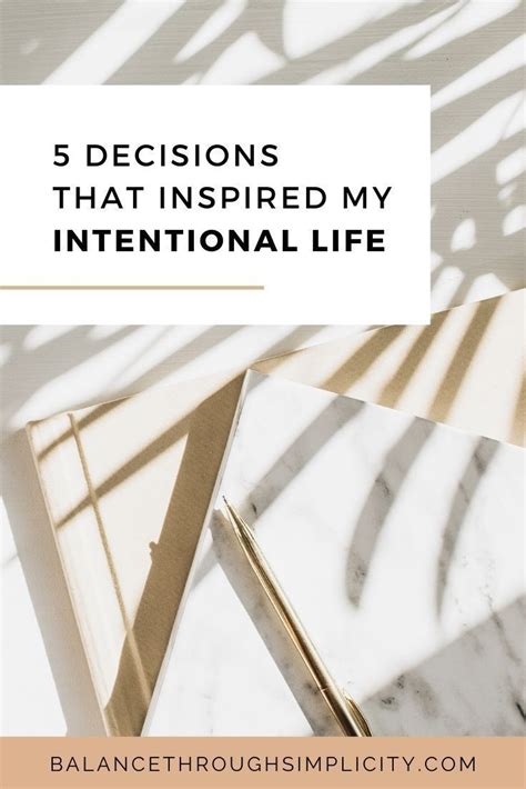 5 Decisions That Inspired My Intentional Life Intentions Inspire Me
