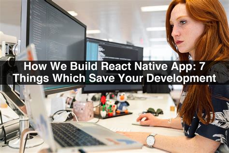 How We Build React Native App Things Which Save Your Time