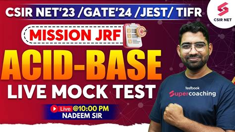 CSIR Dec 2023 Gate 24 SET IIT JAM Mission JRF Acid Base Live Mock Test Nadeem Sir