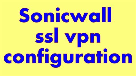 Sonicwall Firewall Sonicwall SSL VPN Configuration Hindi YouTube