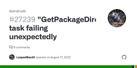 Getpackagedirectory Task Failing Unexpectedly · Issue 27239 · Dotnetsdk · Github