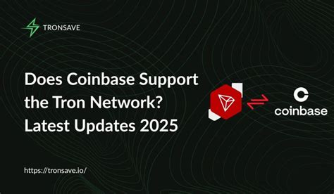 Does Coinbase Support The Tron Network Latest Updates 2025 Tronsave Blog Tron Energy And