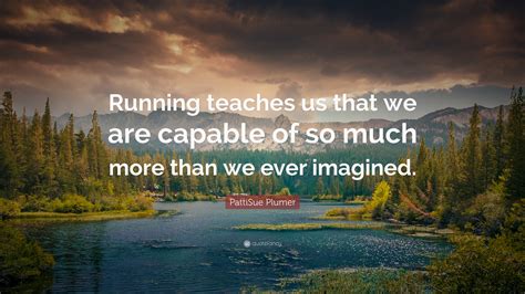Anonymous Quote Running Teaches Me That I Am Capable Of So Much More