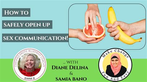 How To Safely Open Up Municationwith Diane Delina And Samia Bano