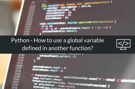 How To Use Python Global Variable