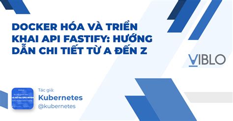 Docker Hóa Và Triển Khai Api Fastify Hướng Dẫn Chi Tiết Từ A đến Z