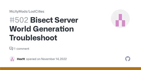 Bisect Server World Generation Troubleshoot · Issue 502 · Mcjtymods