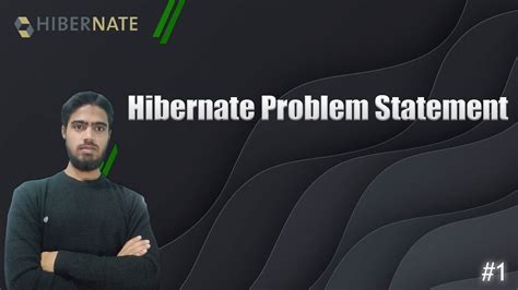 Hibernate Problem Statement 2024 1 Youtube