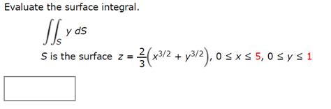 Solved Evaluate The Surface Integral Integral Integral S Y Chegg Com