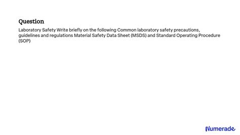 SOLVED Laboratory Safety Write Briefly On The Following Common Laboratory Safety Precautions