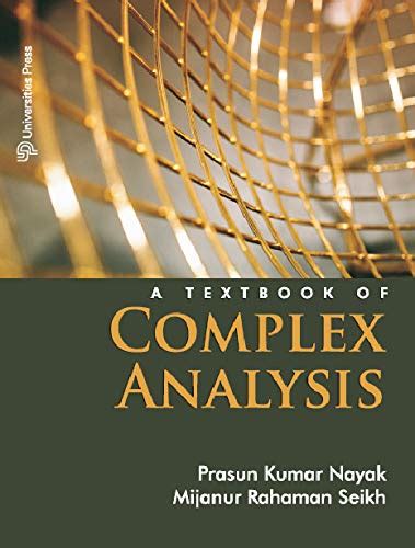 TEXTBOOK OF COMPLEX ANALYSIS A Prasun Kumar Nayak Mijanur Rahaman Seikh Amazon In Books