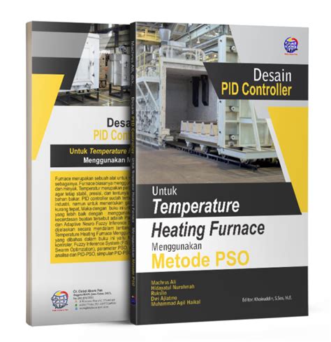 Desain Pid Controller Untuk Temperatur Heating Furnace Menggunakan Metode Pso Global Aksara Pers