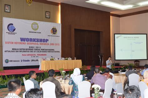 Workshop Aktualisasi Dan Implementasi Srgi 2013 Dalam Rangka Pemetaan Nasional