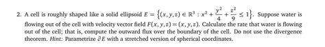 solved 1 recall the ellipsoid shaped cell e { x y z € r3
