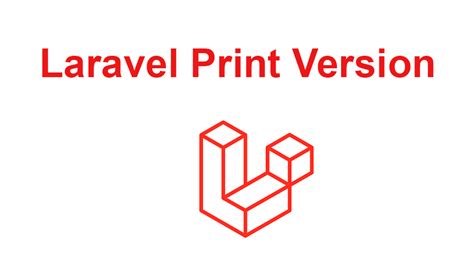 How To Check Laravel Print Version A Simple Guide Tutusfunny