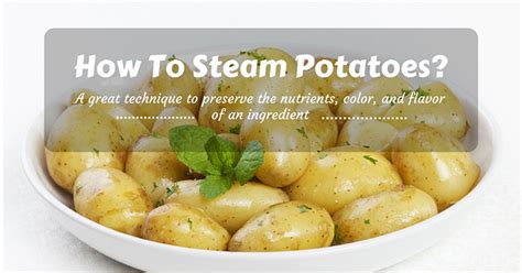 Potato Madness Quick Easy How To Steam Potatoes
