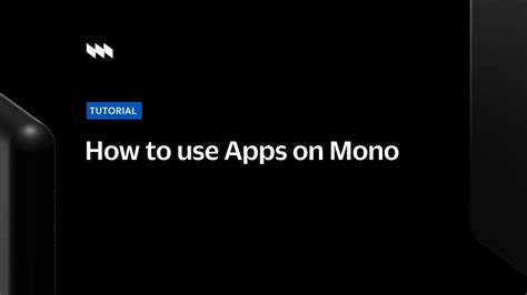 How To Use Apps On Mono Youtube