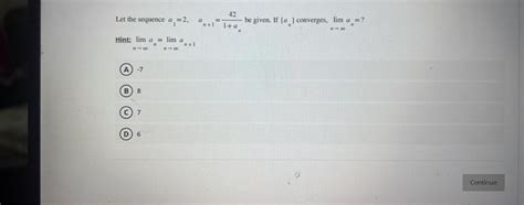 solved let the sequence a1 2 an 1 1 an42 be given if {an∣