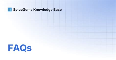 faqs spicegems knowledge base