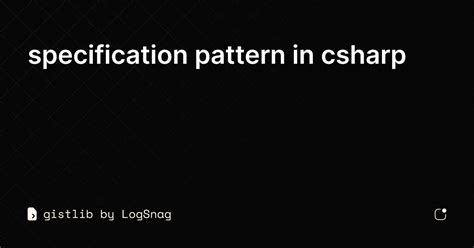 Gistlib Specification Pattern In Csharp