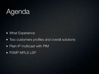 Rafał Szarecki PIM tunnels and MPLS P2MP as Multicast data plane in IPTV and MVPN PPT