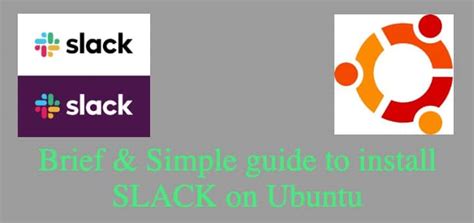 Brief And Simple Guide To Install Slack On Ubuntu Linuxtechlab