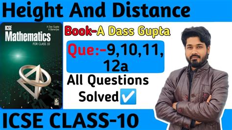 Height And Distance Que9 10 11 12a Das Gupta Banerjee Class10 Icse Youtube