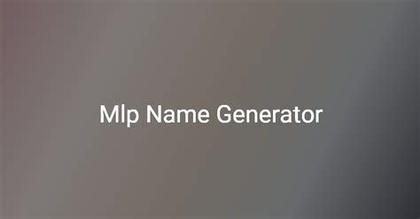 Mlp Name Generator Appwizr