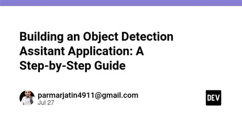 Building An Object Detection Assitant Application A Step By Step Guide