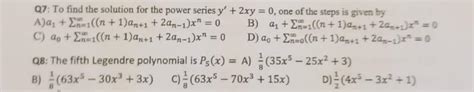 Solved Q7 To Find The Solution For The Power Series