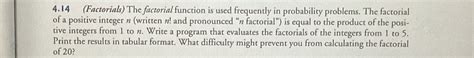 Solved 414 Factorials ﻿the Factorial Function Is Used