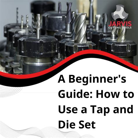 A Beginner's Guide: How to Use a Tap and Die Set