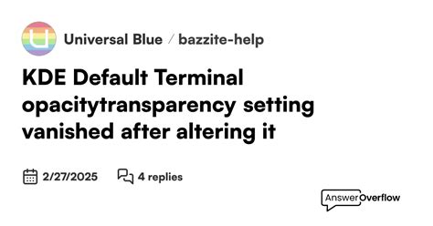 Kde Default Terminal Opacitytransparency Setting Vanished After Altering It Universal Blue