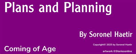 Plans And Planning Coming Of Age Sex Story